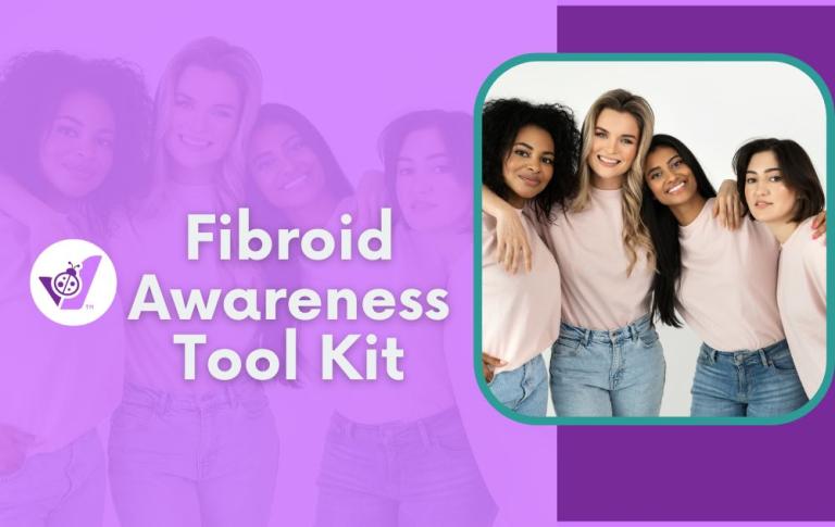 Fibroid Awareness Tool Kit | USA Fibroid Centers